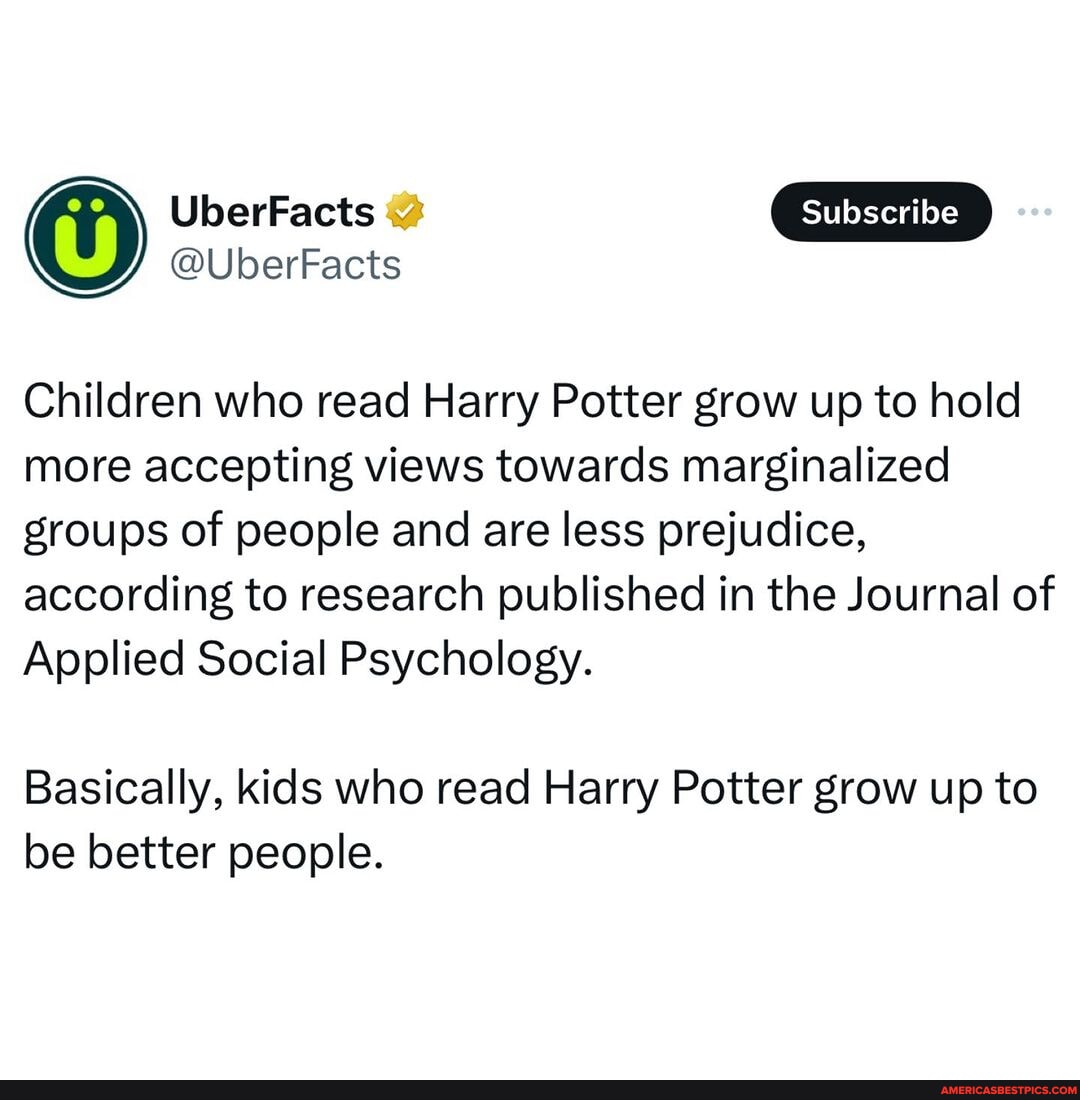 N/A - UberFacts Children who read Harry Potter grow up to hold more ...