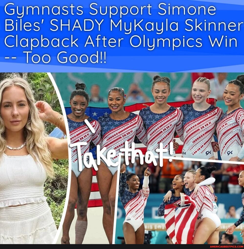 Gumnasts Support Simone Biles' SHADY MyKayla Skinner Clapback After ...