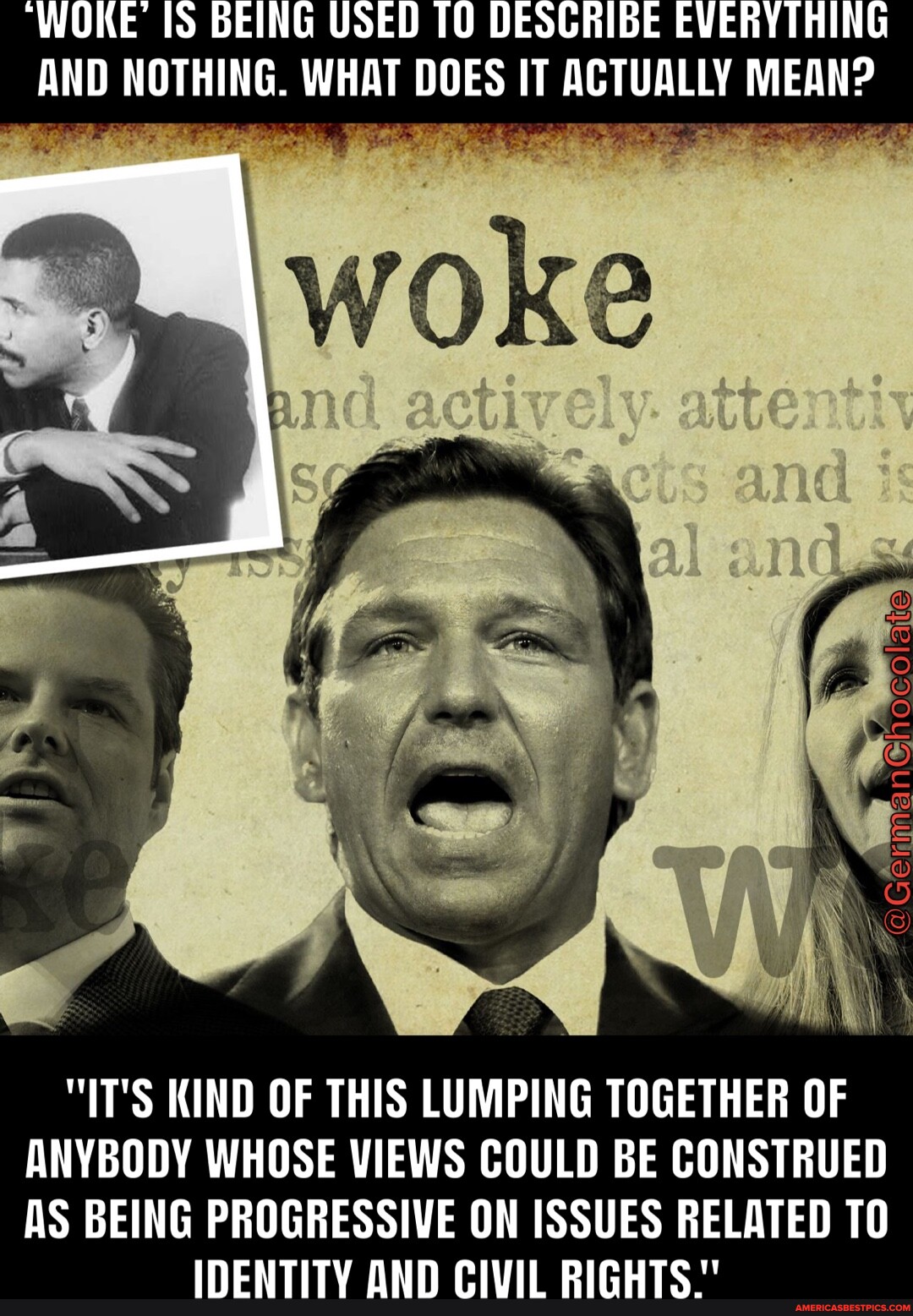 "WOKE' IS BEING USED TO DESCRIBE EVERYTHING AND NOTHING. WHAT DOES IT ...