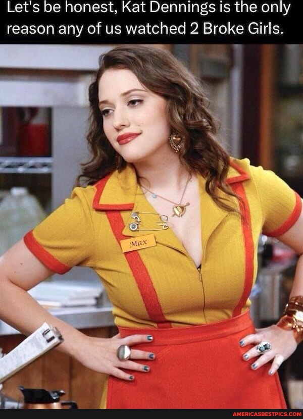 Let's be honest, Kat Dennings is the only reason any of us watched 2 Broke Girls. - America’s ...