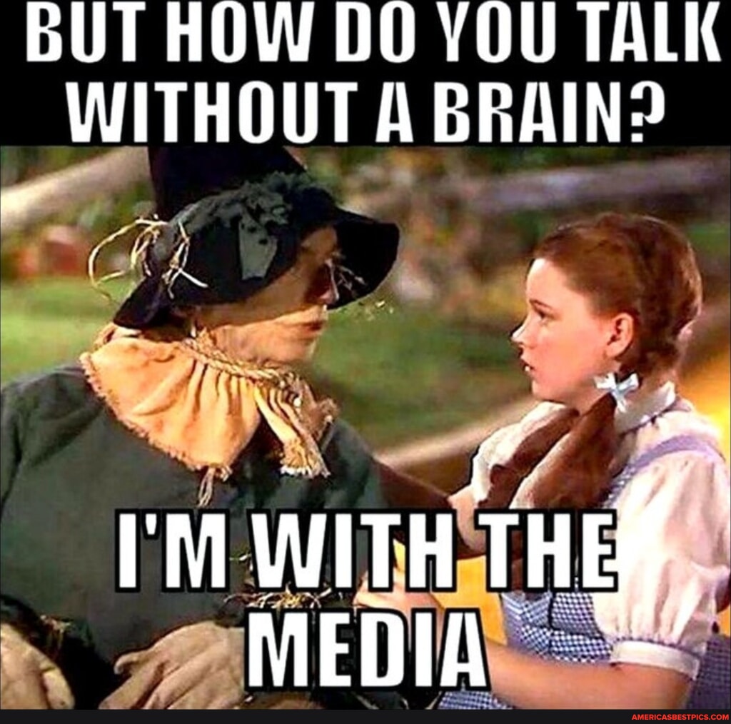 BUT HOW DO YOU TALK WITHOUT A BRAIN? if WITH THE MEDIA - America’s best ...