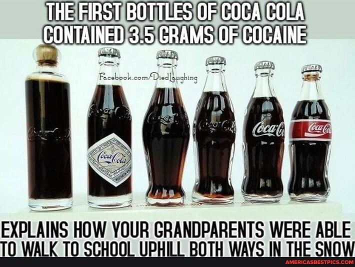 THE FIRST BOTTLES OF COCA COLA CONTAINED GRAMS OF COCAINE EXPLAINS HOW ...