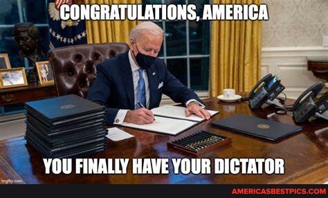 CONGRATULATIONS, AMERICA YOU FINALLY HAVE YOUR DICTATOR - America’s ...