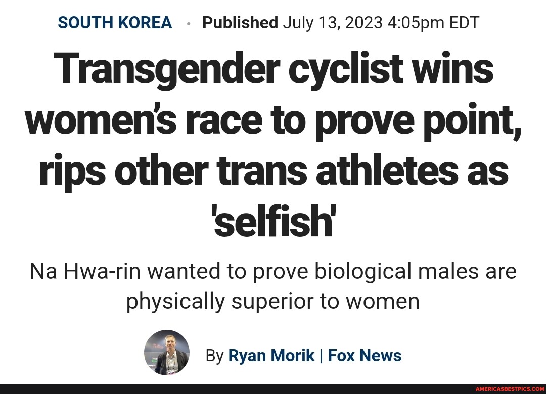 SOUTH KOREA Published July 13, 2023 EDT Transgender cyclist wins womens ...