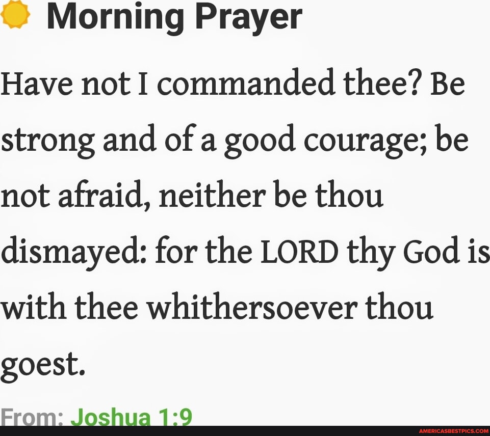 Morning Prayer Have not I commanded thee? Be strong and of a good ...