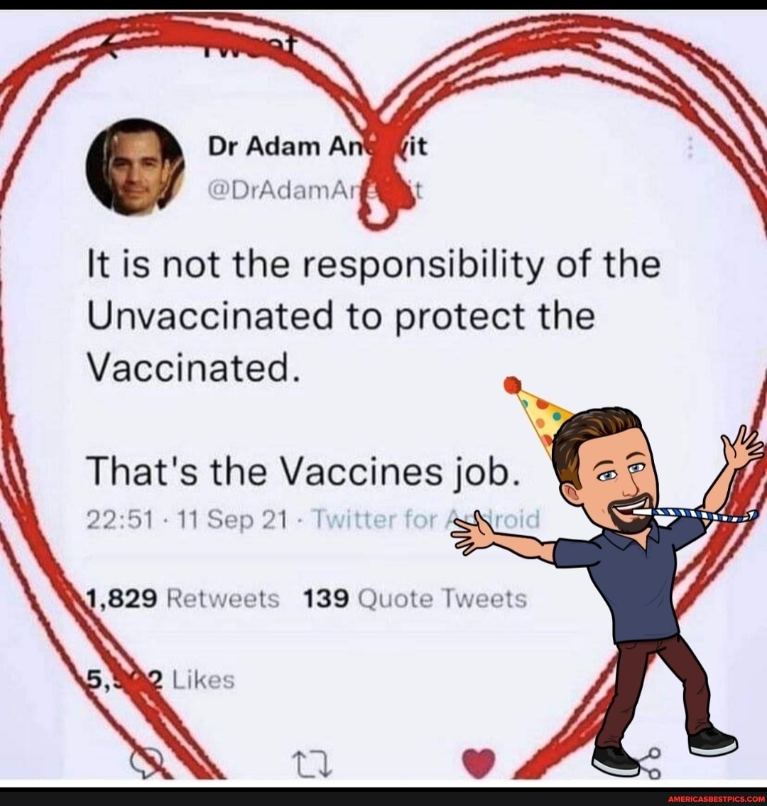 De Adan It is not the responsibility of the Unvaccinated to protect the ...