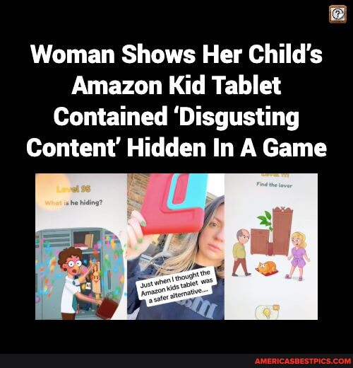 Woman Shows Her Child's Amazon Kid Tablet Contained 'Disgusting Content ...