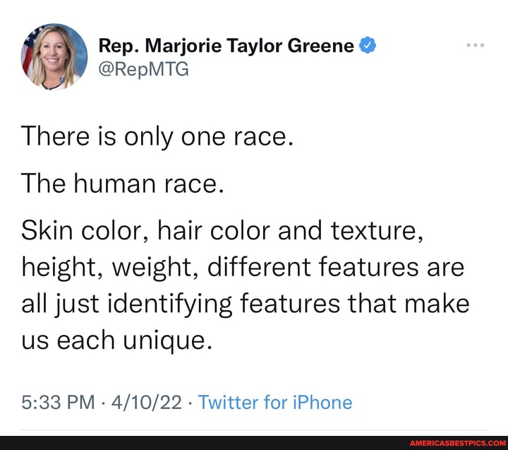 Rep. Marjorie Taylor Greene @RepMTG There is only one race. The human ...