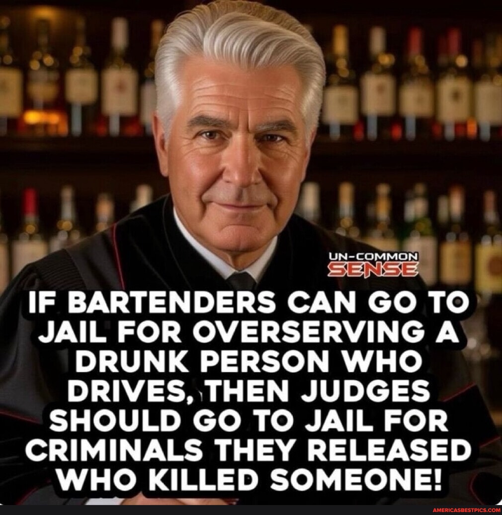 UN-COMMON IF BARTENDERS CAN GO TO JAIL FOR OVERSERVING A DRUNK PERSON ...