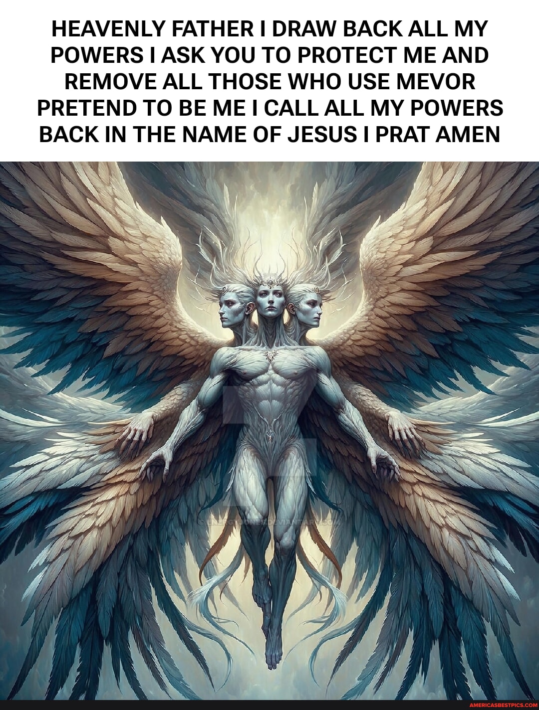 HEAVENLY FATHER I DRAW BACK ALL MY POWERS I ASK YOU TO PROTECT ME AND ...