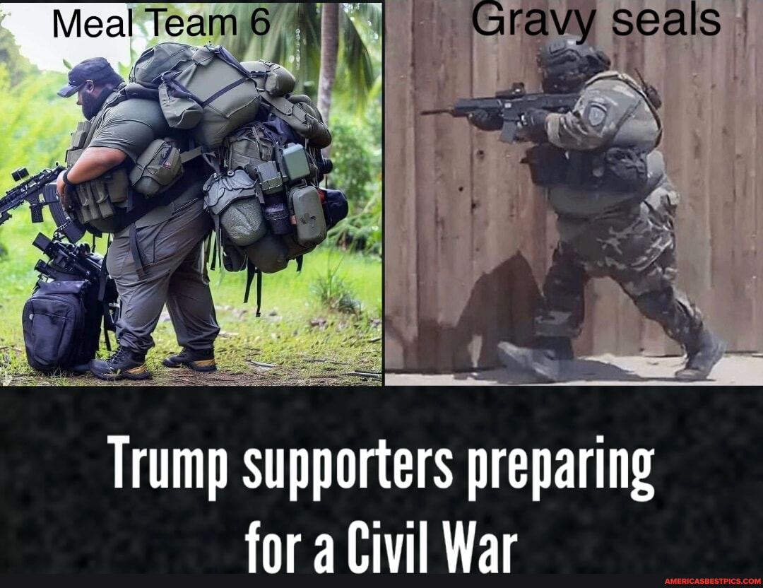 Gravy Seals Trump supporters preparing fora Civil War - America’s best ...