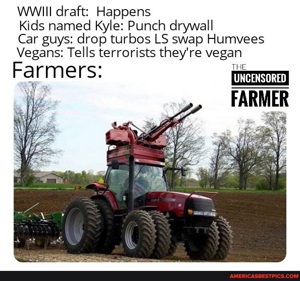 WWIII draft: Happens Kids named Kyle: Punch drywall Car guys: drop ...