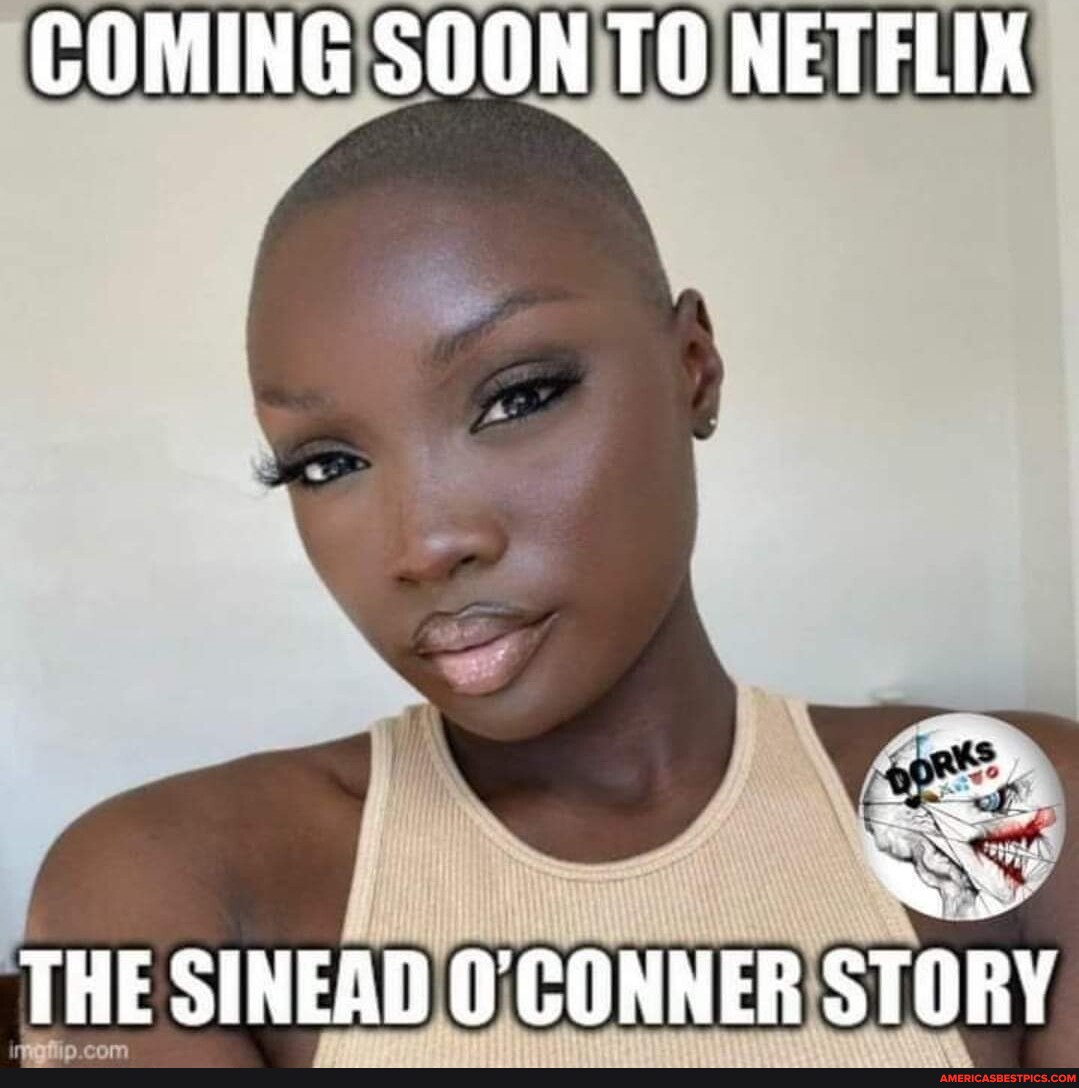 COMING SOON TO NETFLIX THE SINEAD O CONNER STORY - America’s best pics ...