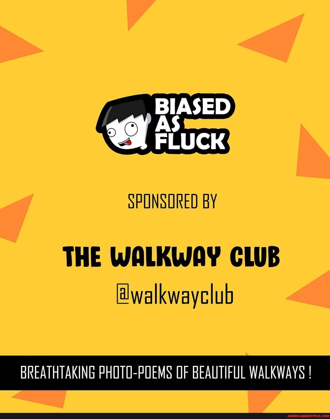 BIASED AS FLUCK SPONSORED BY THE WALKWAY CLUB Jwalkwayclub BREATHTAKING ...