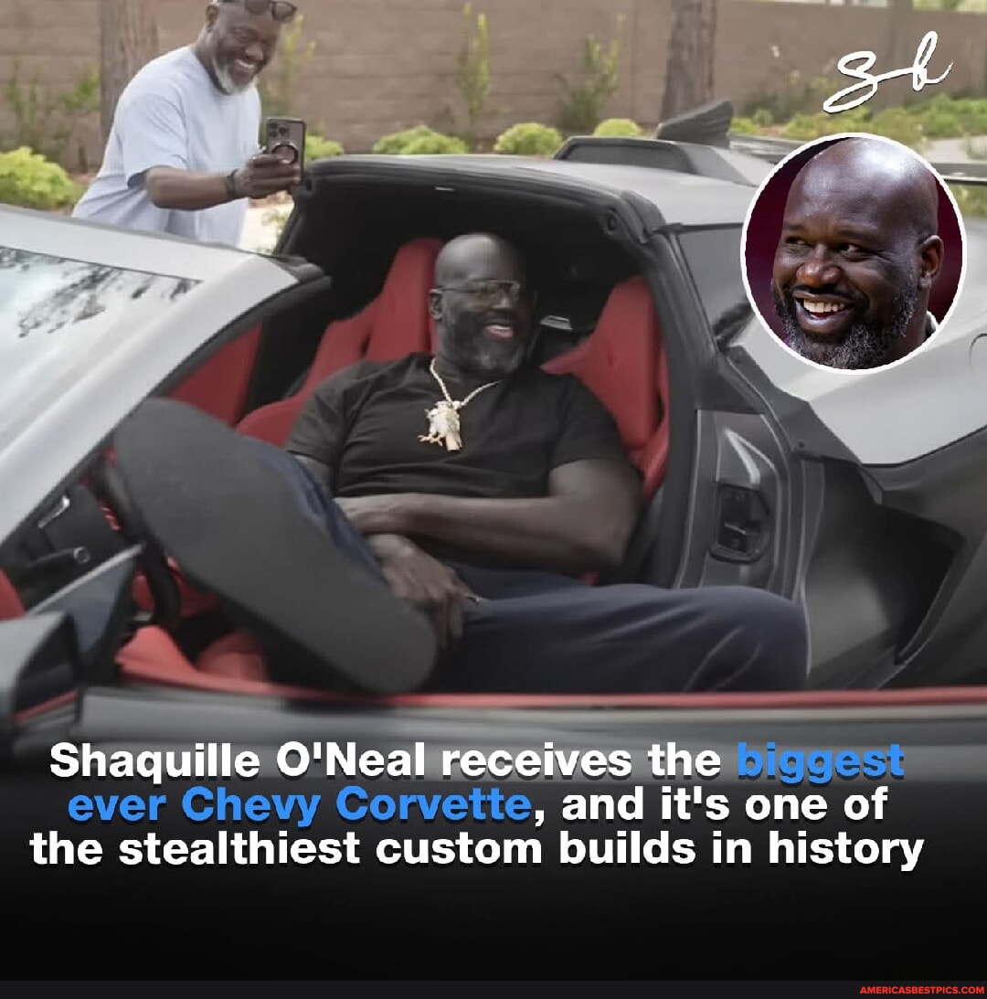 Ever Chevy Shaquille Corvette, O'Neal and receives it's the 'one of the ...