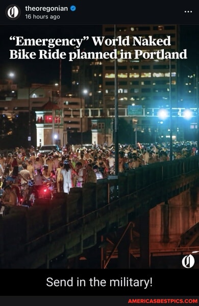 Theoregonian hours ago "Emergency" World Naked Portland Bike Ride do ...