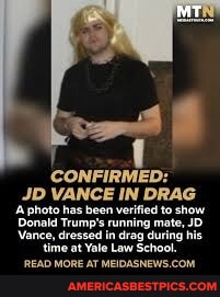 MT 'CONFIRMED: JD VANCE IN DRAG 'Aphoto has been verified to show ...