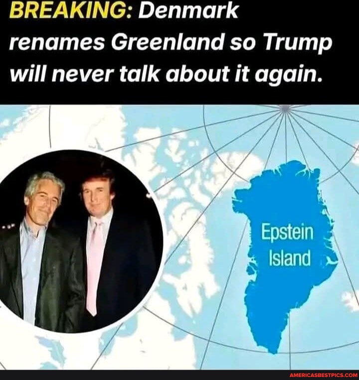 BREAKING: Denmark renames Greenland so Trump will never talk about it ...