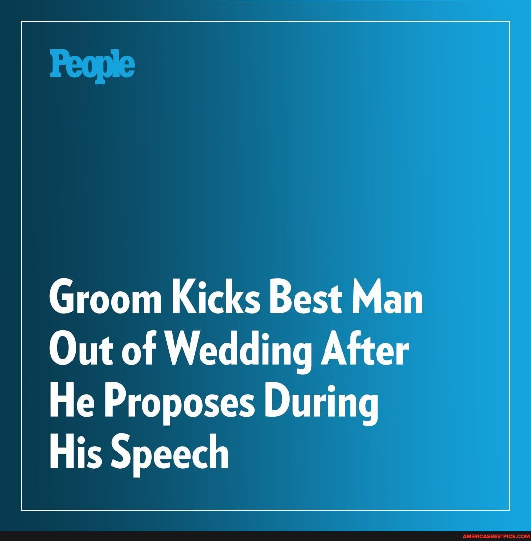 A groom was forced to "fire" his best man after he stole the spotlight ...