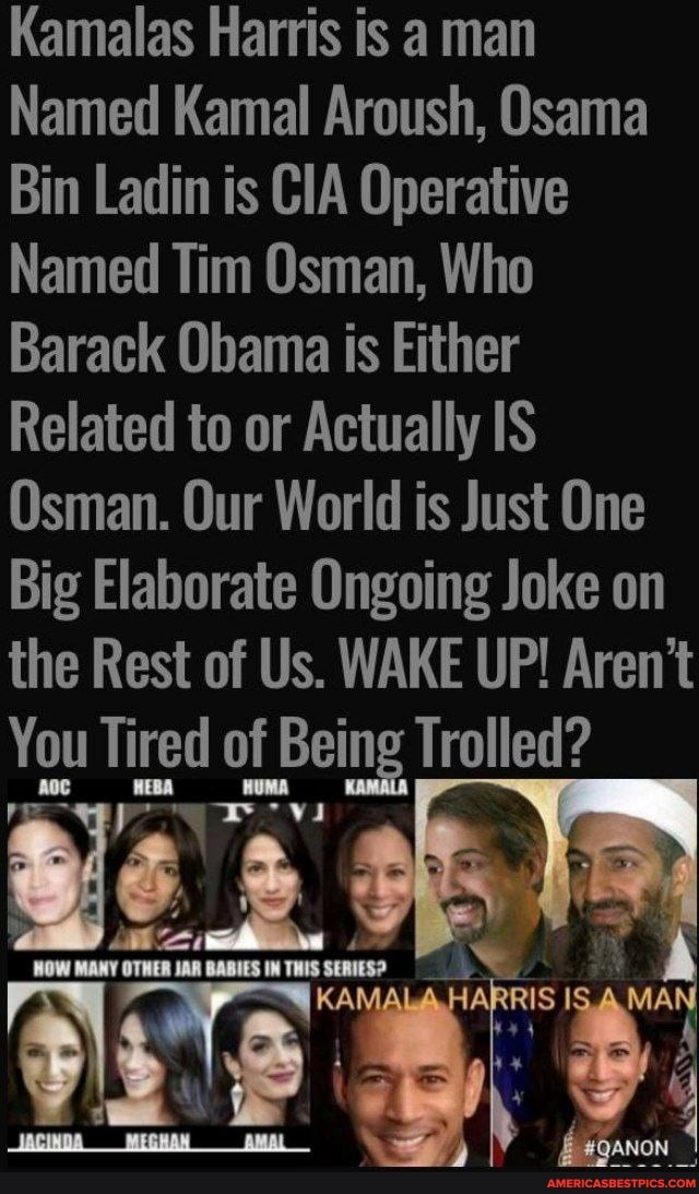 Kamalas Harris is a man Named Kamal Aroush, Osama Bin Ladin is CIA ...