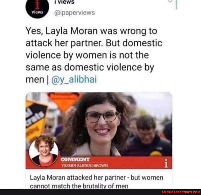 Views Yes, Layla Moran was wrong to attack her partner. But domestic ...
