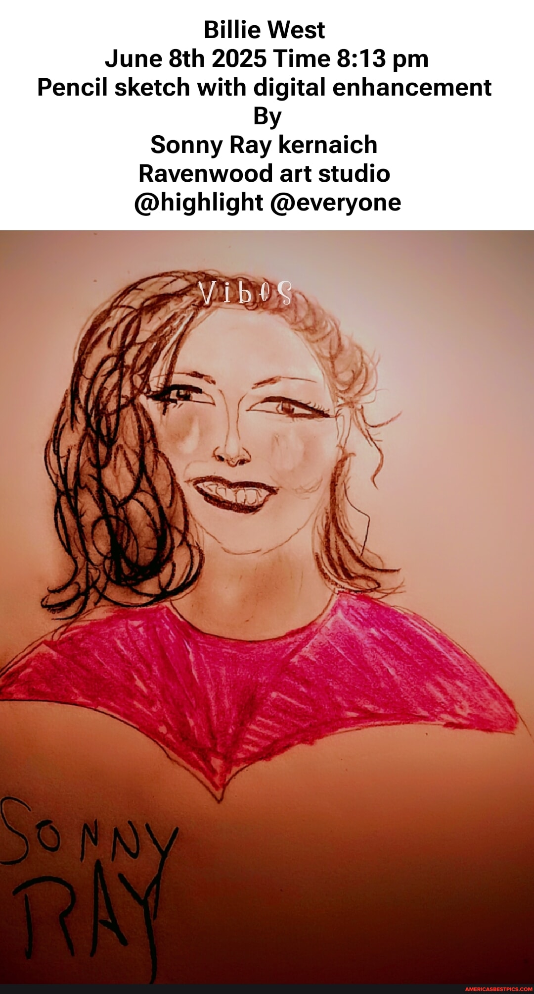 Billie West June &th 2025 Time pm Pencil sketch with digital enhancement By Sonny Ray kernaich ...