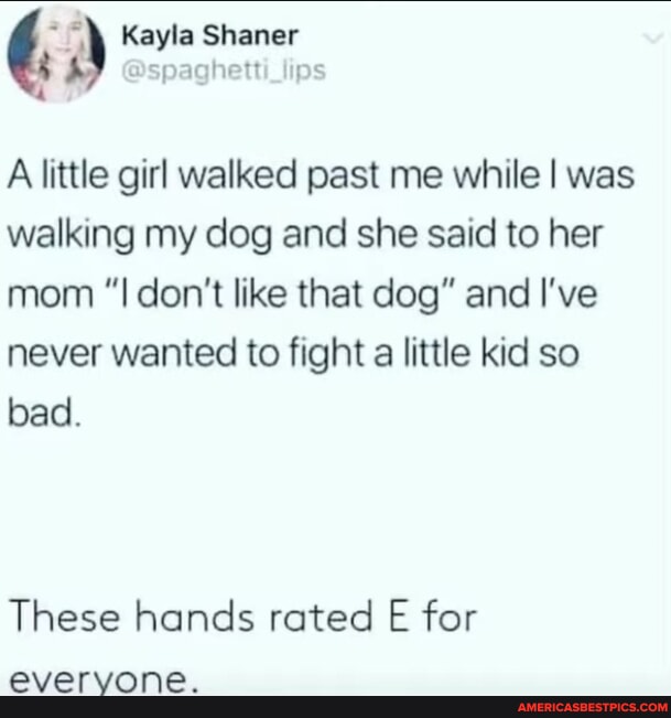 Kayla Shaner A little girl walked past me while I was walking my dog ...