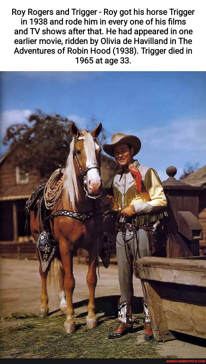 Roy Rogers and Trigger - Roy got his horse Trigger in 1938 and rode him ...