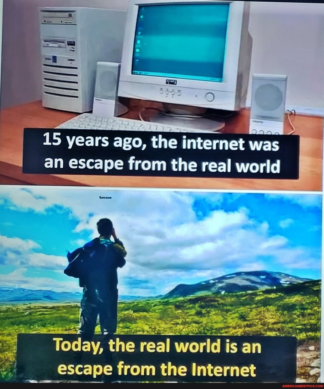 SSS 15 years ago, the internet was an escape from the real world Today ...