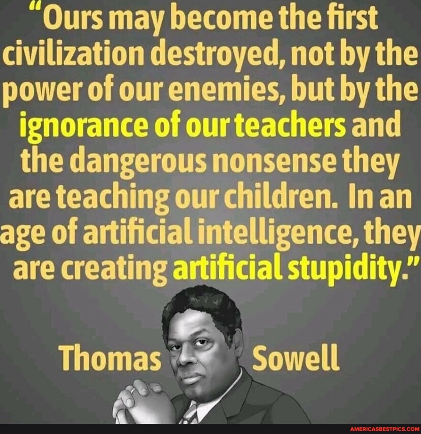 Ours may become the first civilization destroyed, not by the power of ...