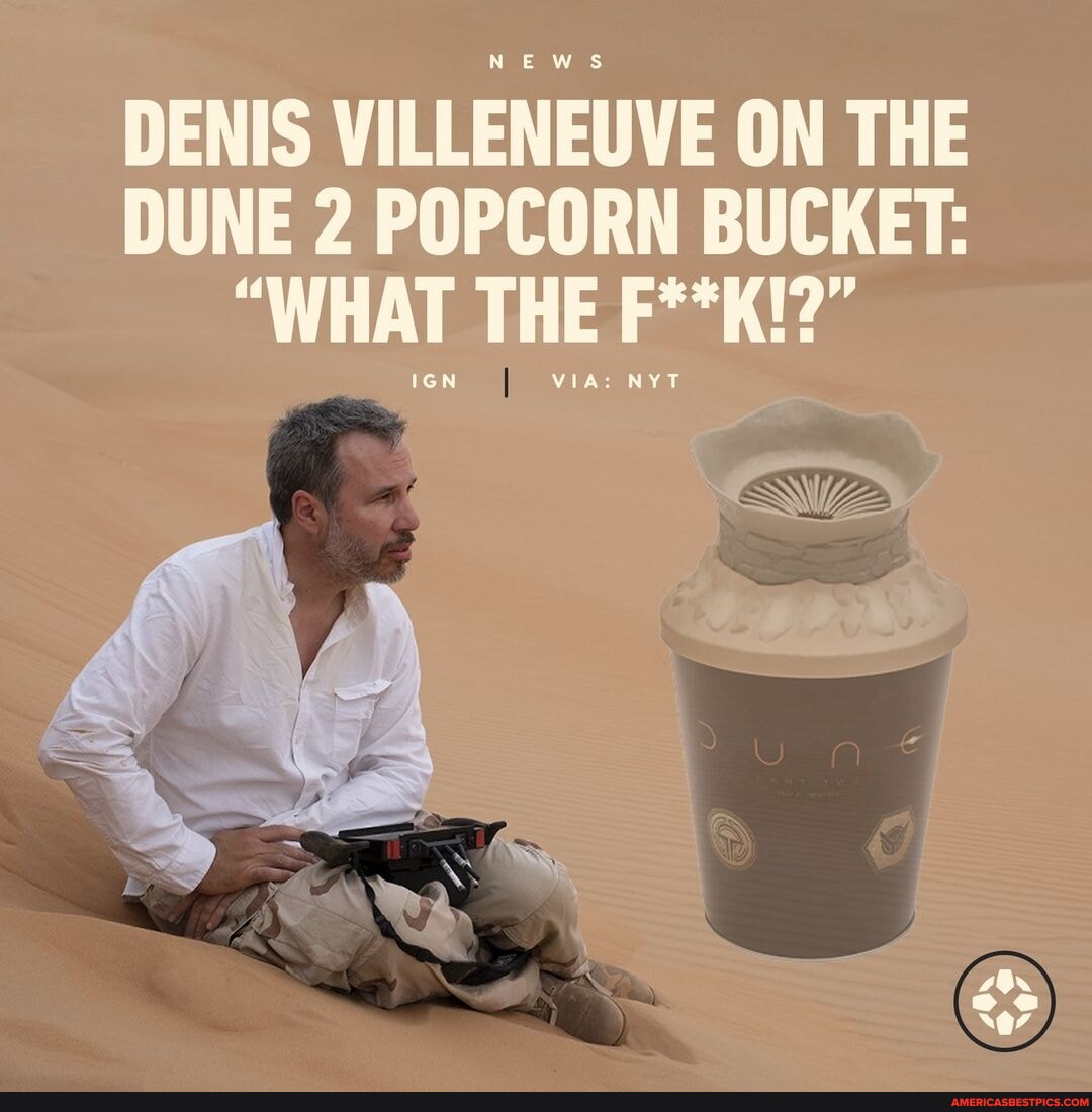 The Dune Part Two director called the famous popcorn receptacle "some ...