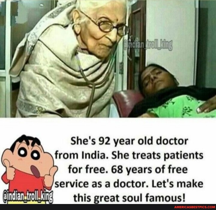 She's 92 year old doctor from India. She treats patients for free. 68 ...