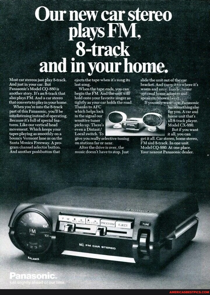 Our new car stereo plays FM. 8-track and in your home. Most car stereos ...