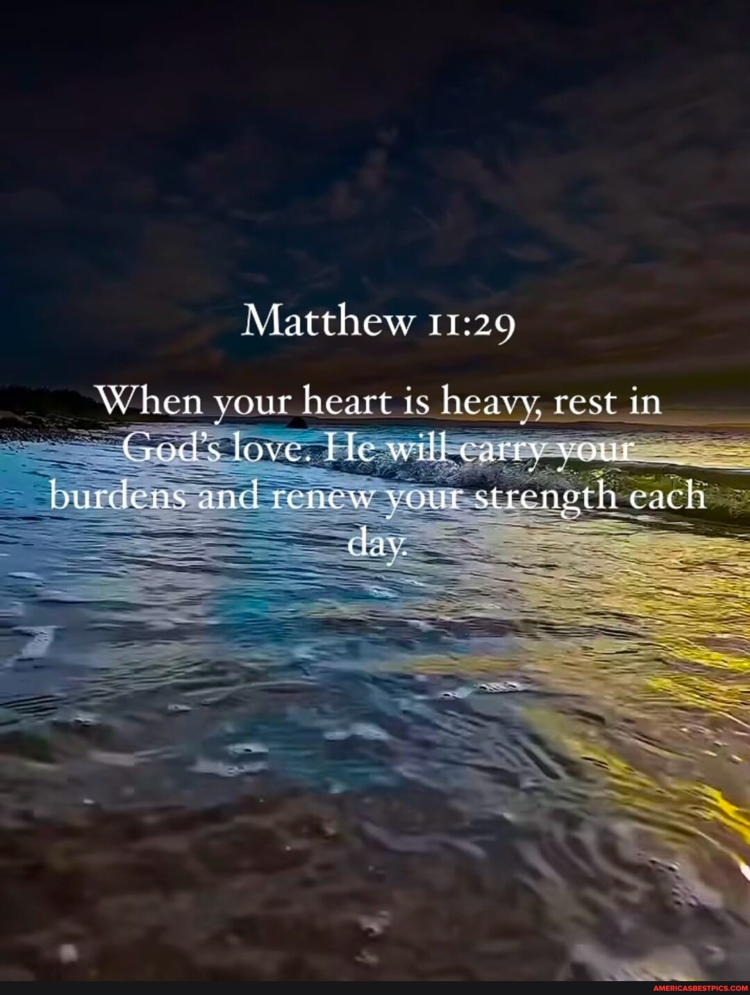 Matthew When your heart is heavy, rest in Crod's love. will carry vour burdens and renew vour ...