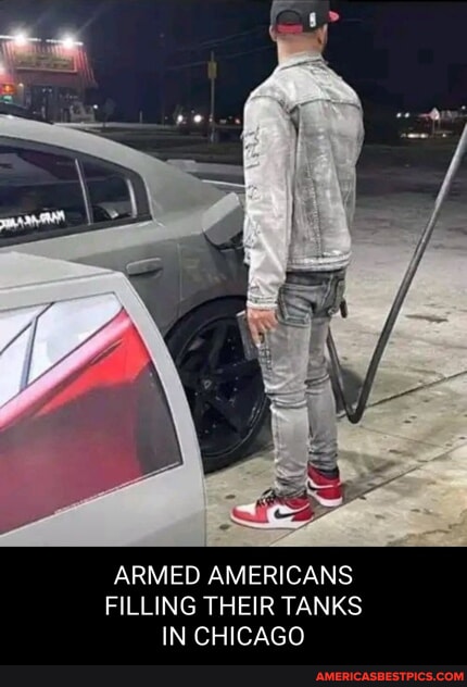 ARMED AMERICANS FILLING THEIR TANKS IN CHICAGO - America’s best pics ...