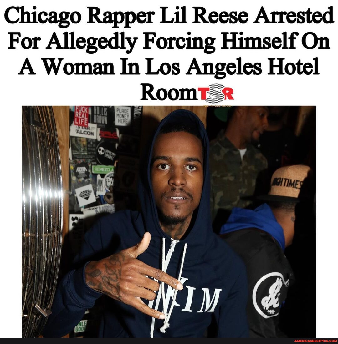 Chicago Rapper Lil Reese Arrested For Allegedly Forcing Himself On A ...