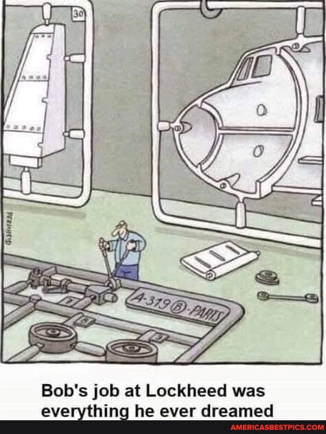 Bob's job at Lockheed was everything he ever dreamed - America’s best ...