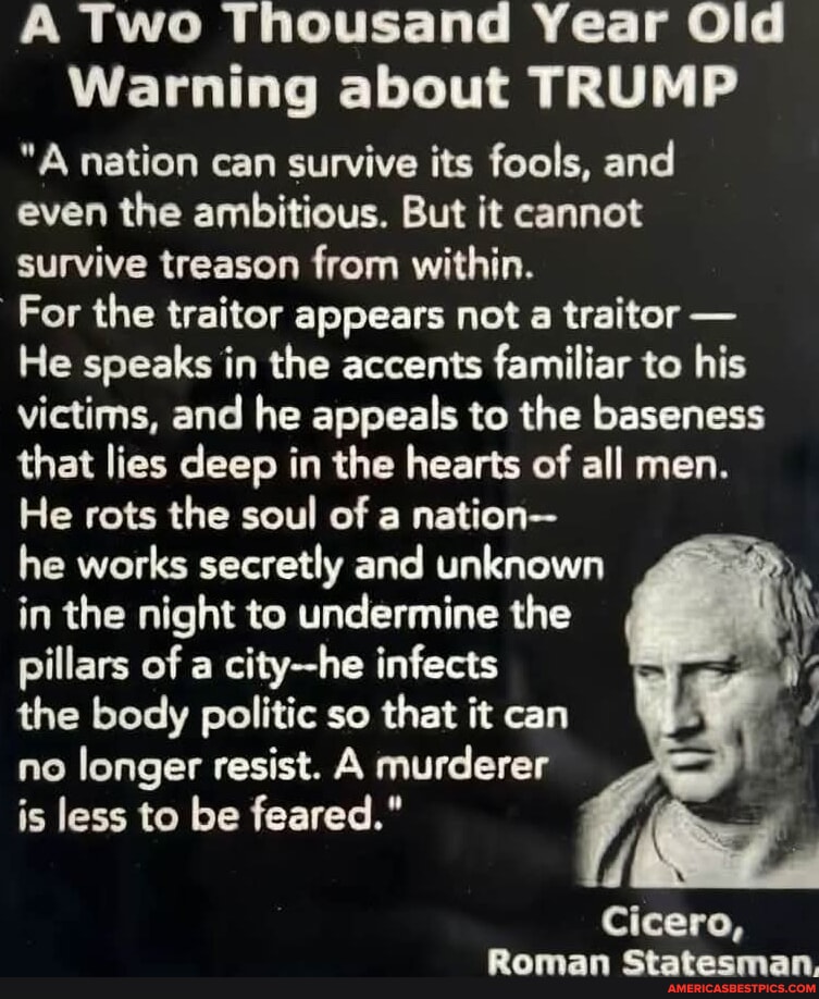 A Two Thousand Year Old Warning about TRUMP "A nation can survive its ...