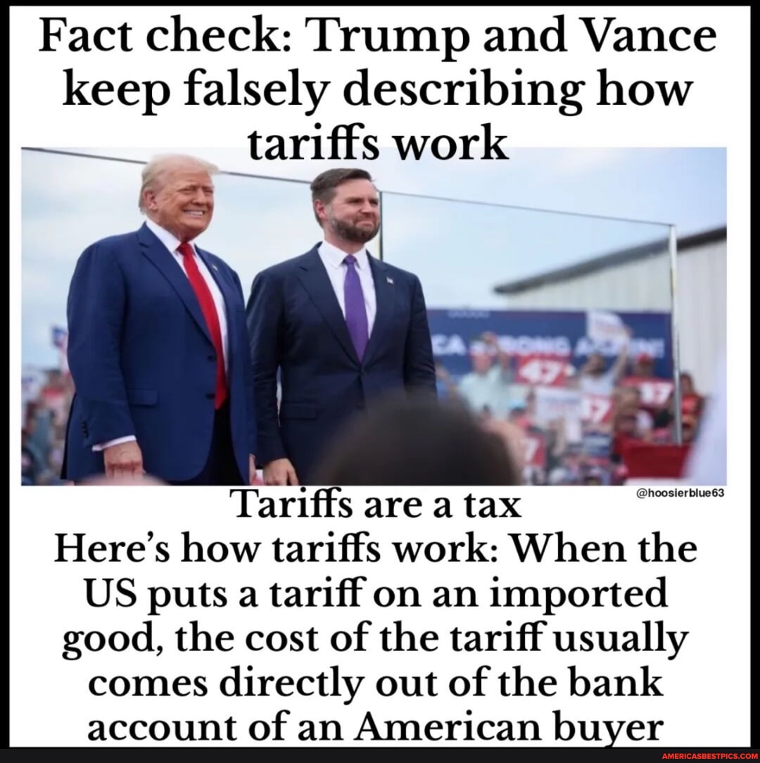 Fact check: Trump and Vance keep falsely describing how tariffs work ...