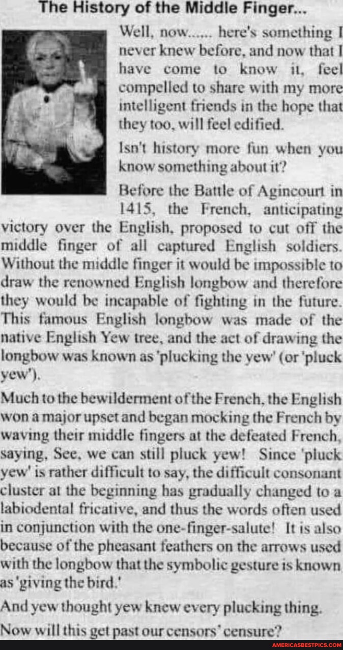 The History of the Middle Finger... Well, now...,.. here's something I ...