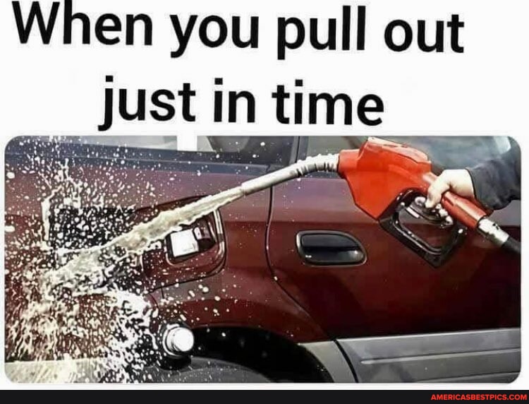 When you pull out just in time_ - America’s best pics and videos