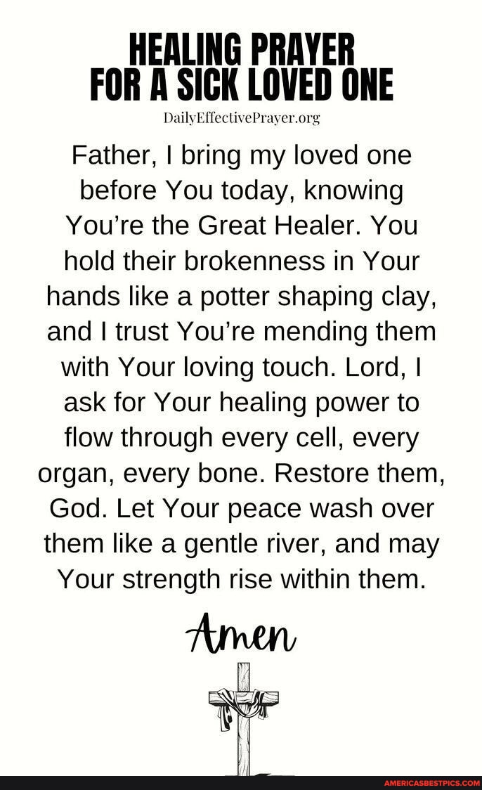 Healing Prayer For A Sick Loved One Dailyeffectiveprayer Org Father I