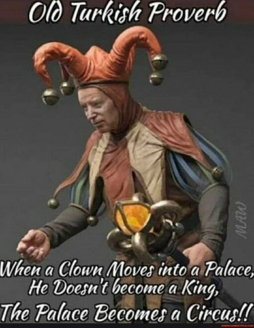 Old Turkish Proverb When Clown Moves into Palace, He Doesnt become a ...