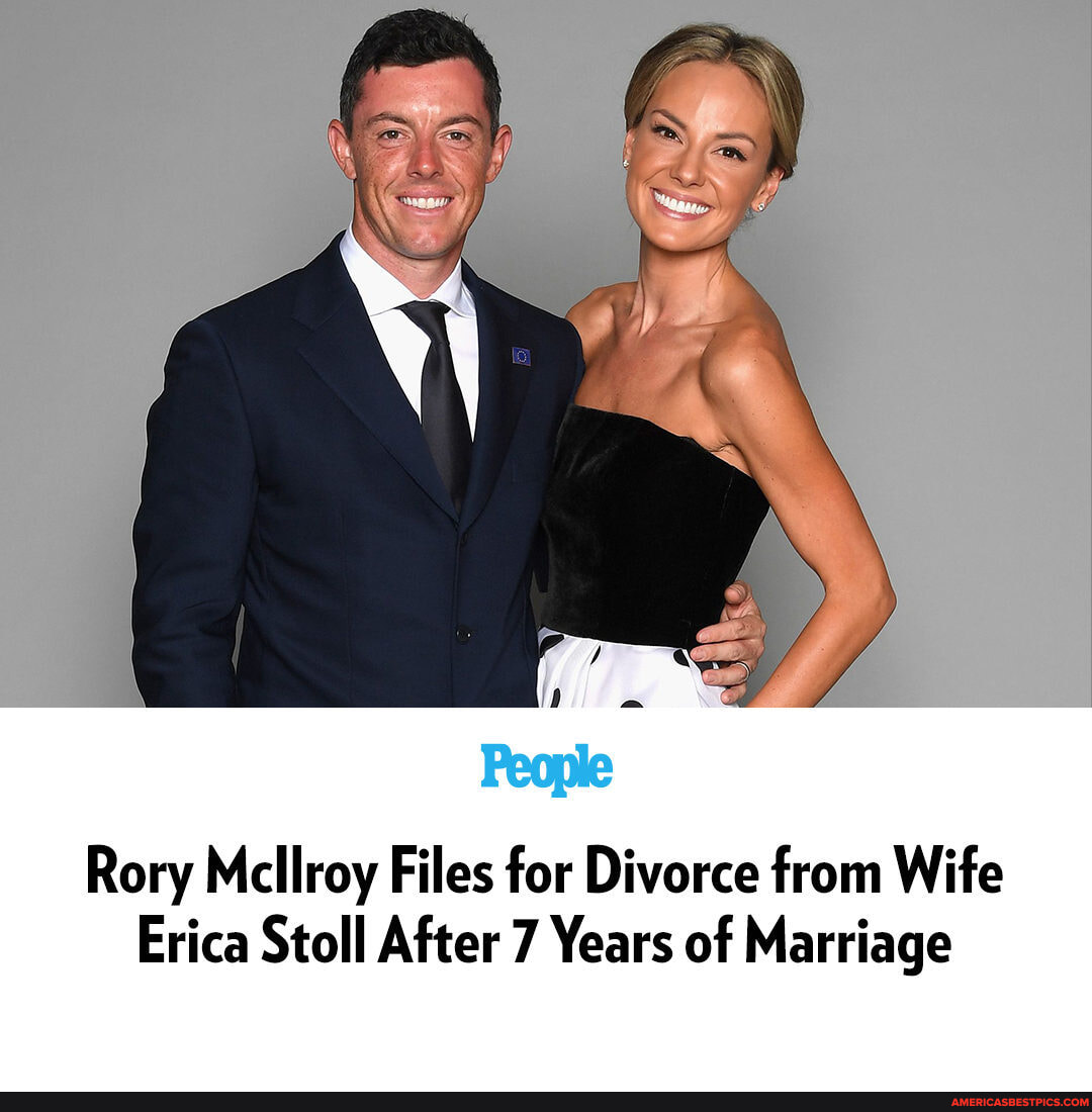 Rory McIlroy is divorcing wife Erica Stoll after seven years of ...