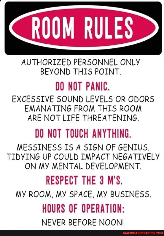 ROOM RULES AUTHORIZED PERSONNEL ONLY BEYOND THIS POINT. DO NOT PANIC ...