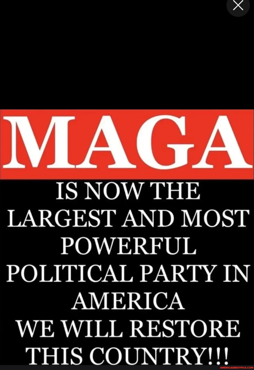 MAGA IS NOW THE LARGEST AND MOST POWERFUL POLITICAL PARTY IN AMERICA WE ...