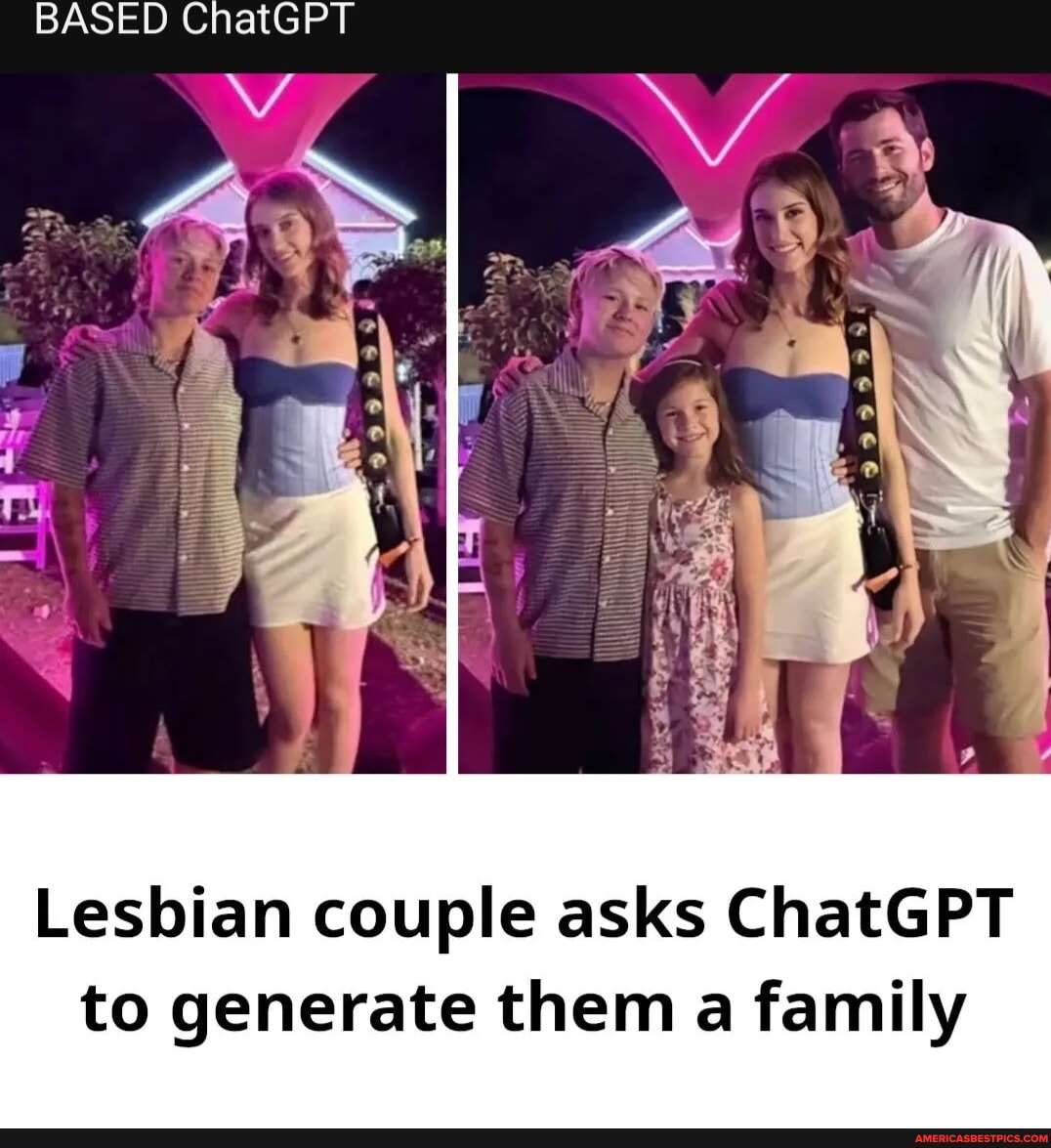 BASED ChatGPT eN y, Lesbian couple asks ChatGPT to generate them a ...