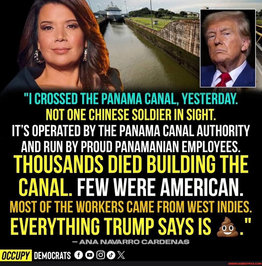 "I CROSSED THE PANAMA CANAL, YESTERDAY. NOT ONE CHINESE SOLDIER IN ...