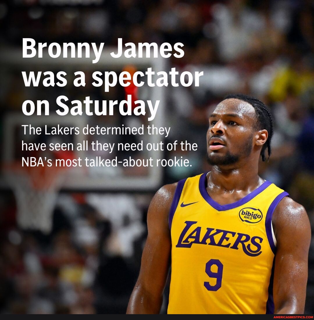 Bronny James was a spectator on Saturday The Lakers determined they ...
