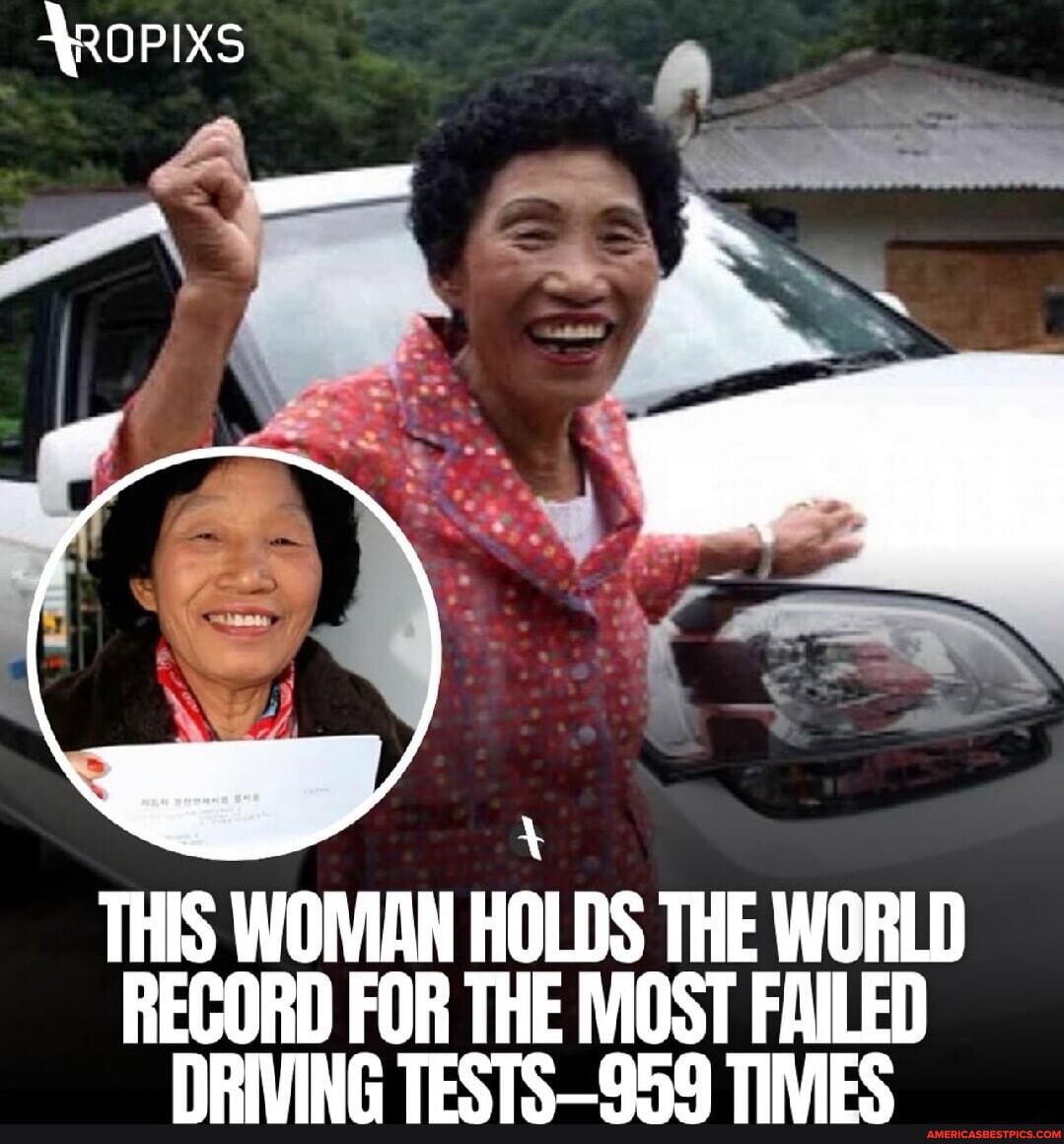 THIS WOMAN HOLDS THE WORLD RECORD FOR THE MOST FAILED DRIVING TESTS-959 ...